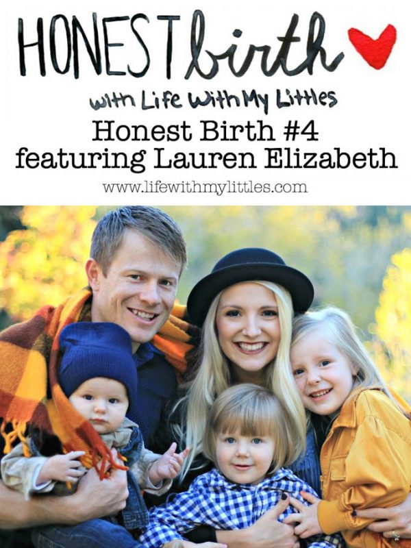 Honest Birth #4 featuring Lauren Elizabeth - Life With My Littles