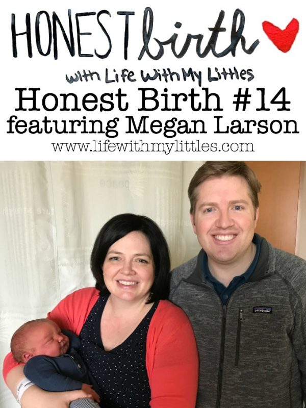 Honest Birth #14 featuring Megan Larson - Life With My Littles