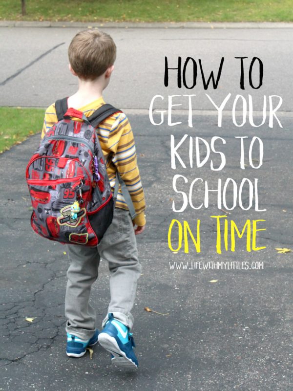 How to Get Your Kids to School on Time - Life With My Littles